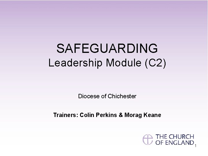 SAFEGUARDING Leadership Module C 2 Diocese of Chichester