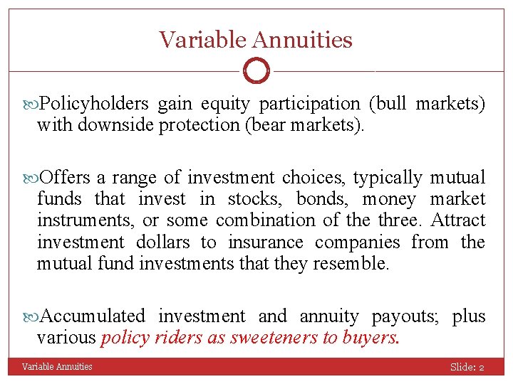 Variable Annuities GUARANTEES BONUS OPTIONALITY Variable Annuities ...