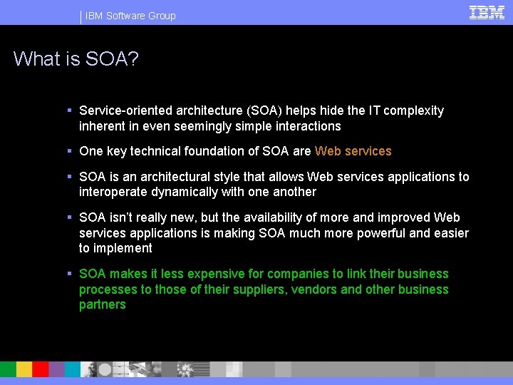 IBM Software Group IBM Informix and SOA Integration