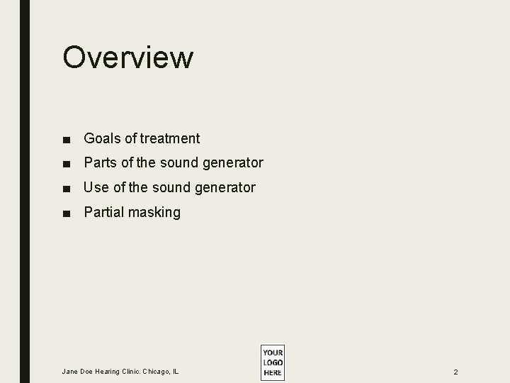 PARTIAL MASKING Overview Goals of treatment Parts of