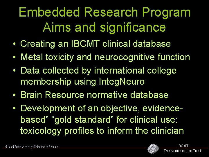 Research clinical assessment with the IBCMT Embedded Research