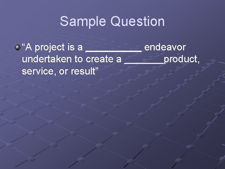 Sample Questions for Part 1 Project Fundamentals Sample