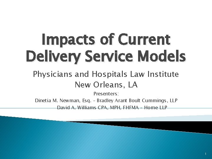 Impacts of Current Delivery Service Models Physicians and