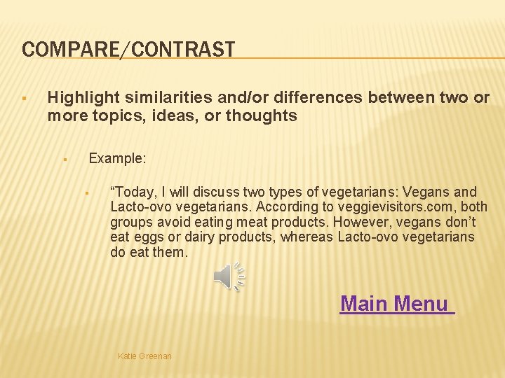 COMMUNICATION 315 PUBLIC SPEAKING Katie Greenan OVERVIEW Methods