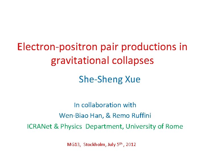 Electronpositron pair productions in gravitational collapses SheSheng Xue