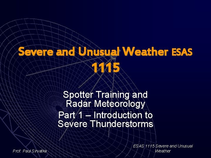 Severe And Unusual Weather Esas 1115 Spotter Training