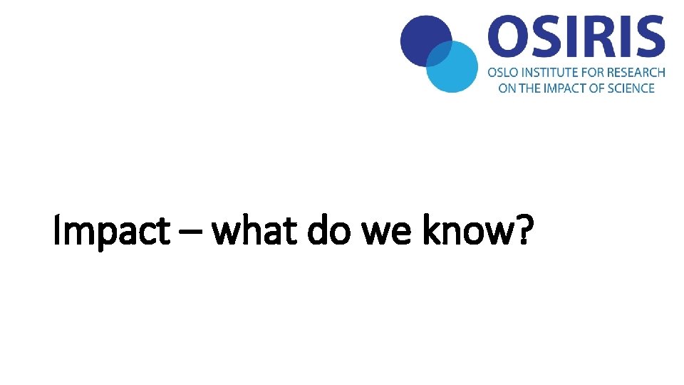 Do we need a separate discussion about impact