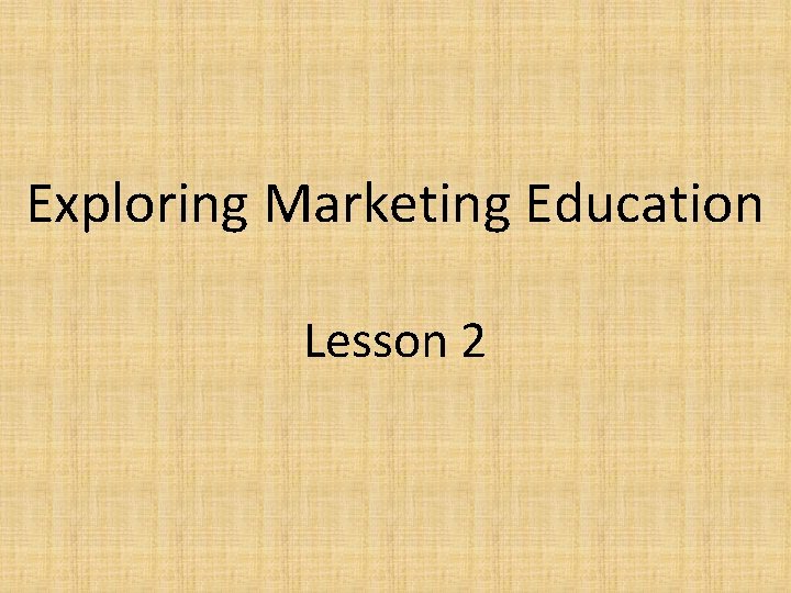 Exploring Marketing Education Lesson 2 7 Functions of