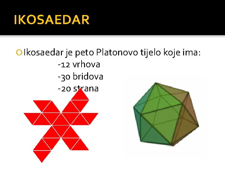 PLATONOVA TIJELA to su Platonova tijela Platonova tijela