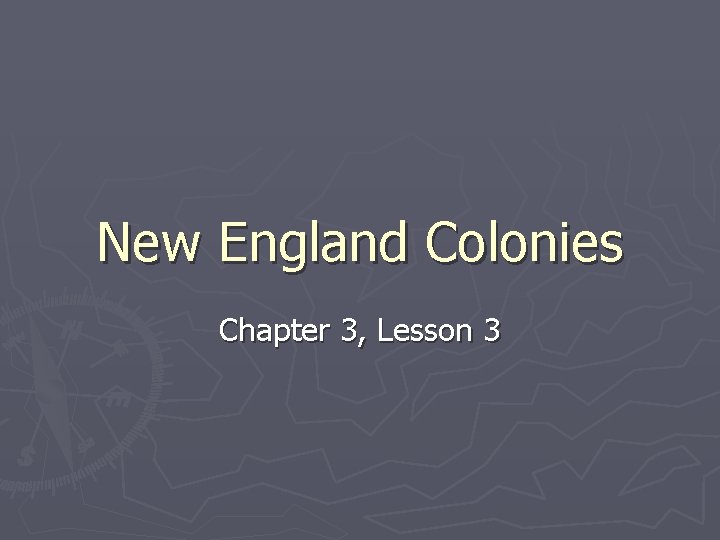 New England Colonies Chapter 3 Lesson 3 Religious