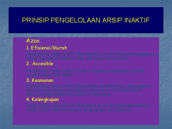 PENGELOLAAN ARSIP INAKTIF Arsip Dinamis Arsip Vital Arsip