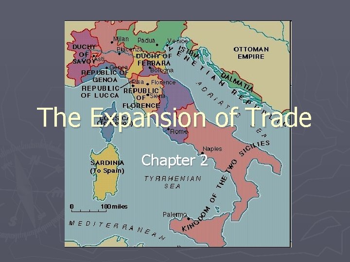 The Expansion of Trade Chapter 2 The Expansion
