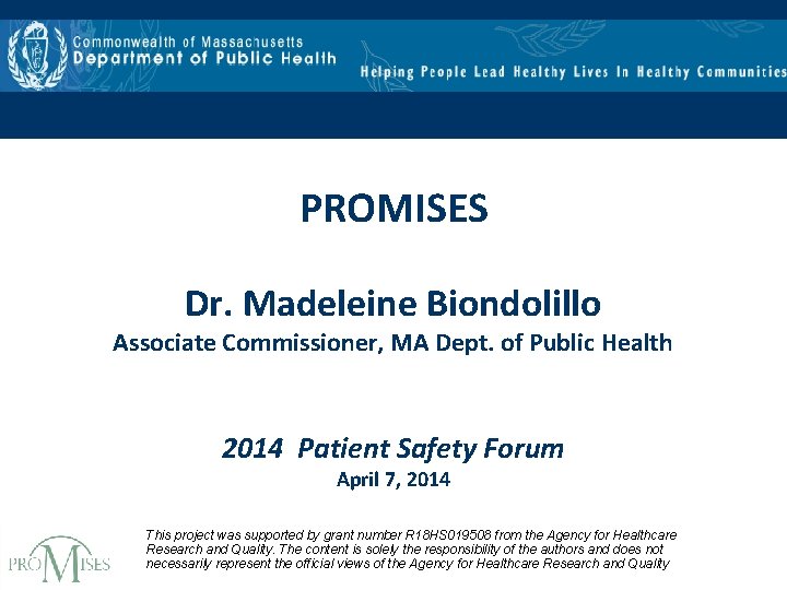 PROMISES Dr Madeleine Biondolillo Associate Commissioner MA Dept