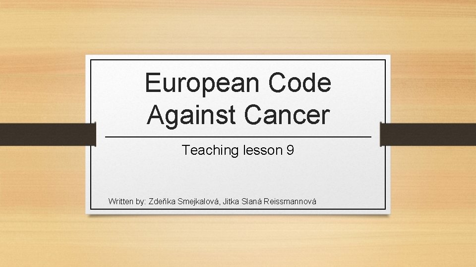 European Code Against Cancer Teaching lesson 9 Written