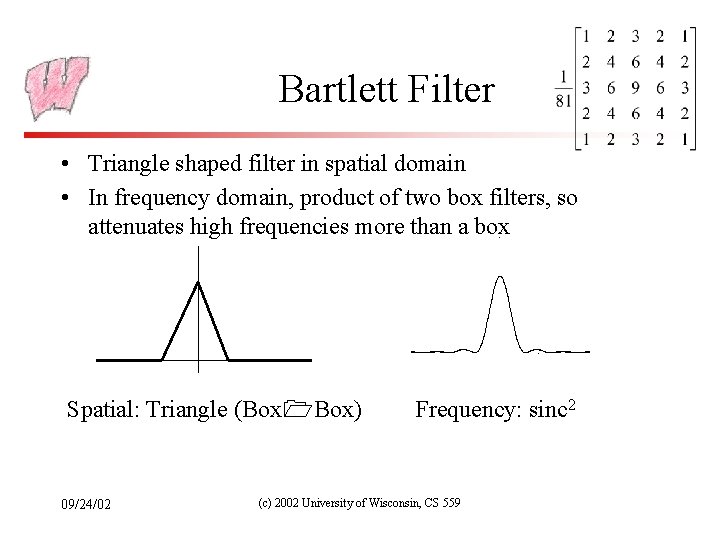Last Time Signal Processing Filtering basics Homework 2