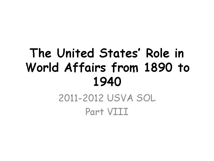 The United States Role in World Affairs from
