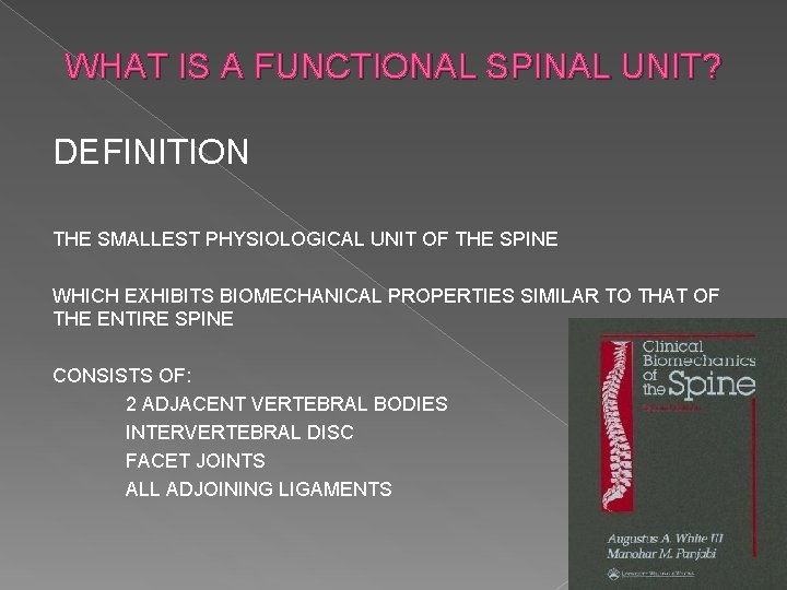 BIOMECHANICS OF THE SPINE FSU AND FREE BODY