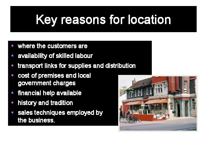 LOCATION Lesson Objectives Identify the factors that affect