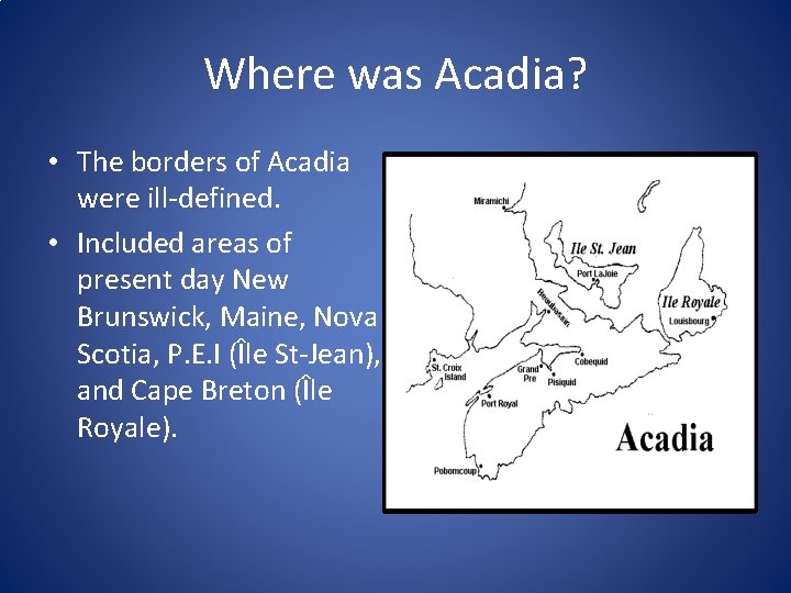 The Acadians Caught in the Middle Where was