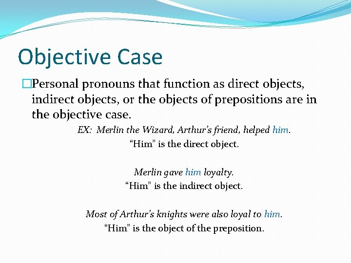 Pronoun Cases Heres the idea Personal pronouns take