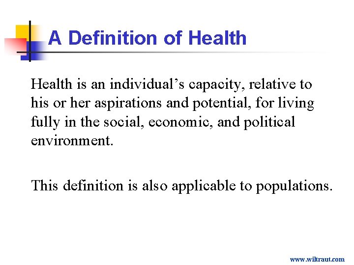 A Definition of Health is an individuals capacity