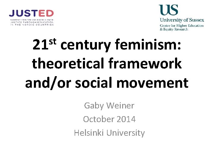 st 21 century feminism theoretical framework andor social