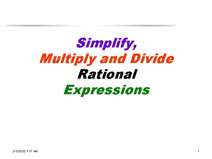 Simplify Multiply and Divide Rational Expressions 2122022 1