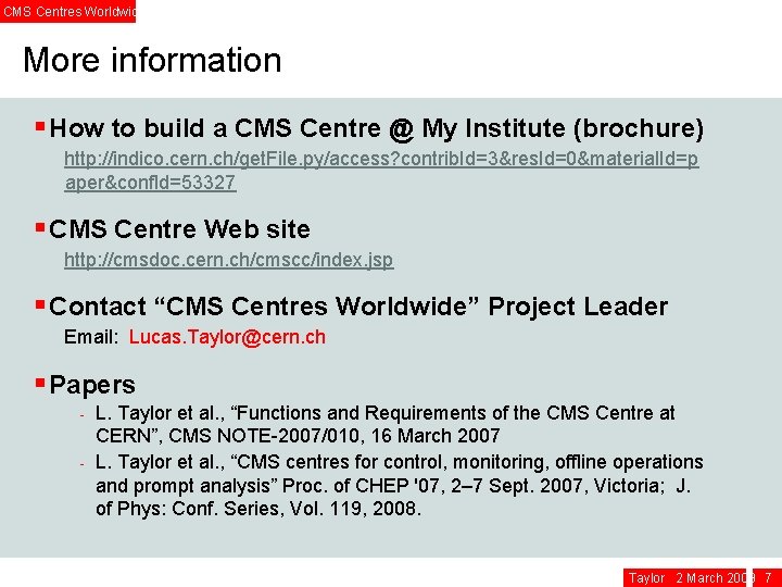CMS Centres Worldwide Lucas Taylorcern ch See paper