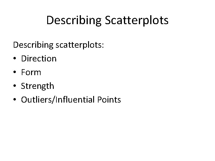 Bivariate Data Introduction Describing Relationships How would you