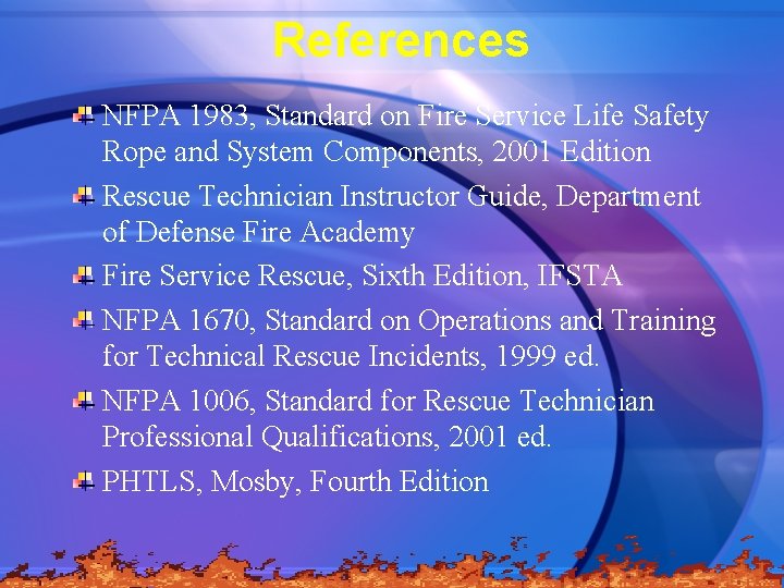 Rope Rescue Presented by WPAFB FD Objectives Demonstrate