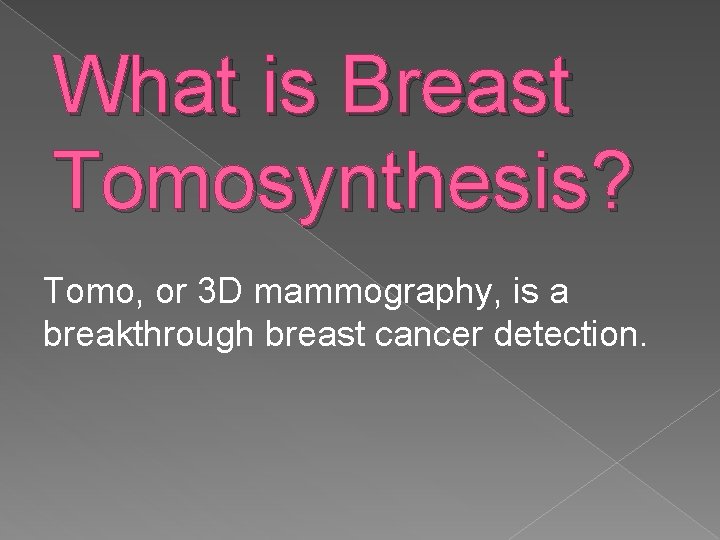 3 D Mammography A Breakthrough in Cancer Detection