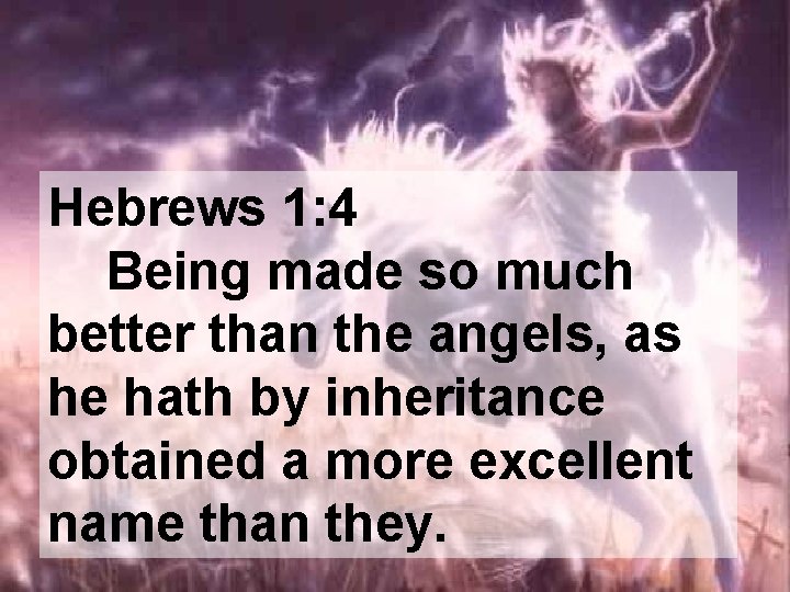 Hebrews 1 4 Being made so much better
