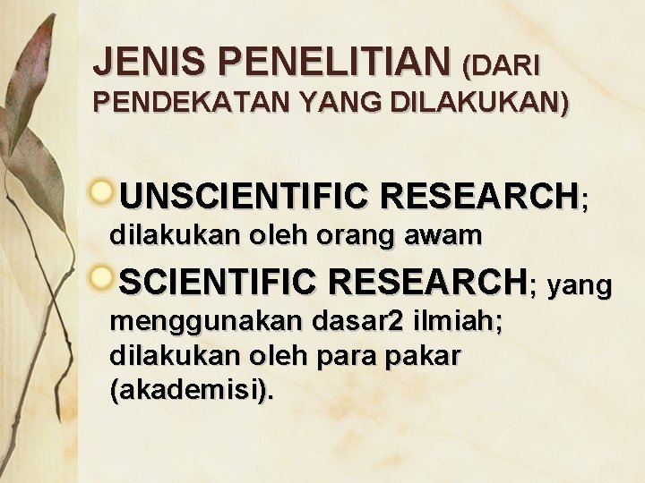 METODOLOGI PENELITIAN ARSITEKTUR SUB BAHASAN ESENSI PENELITIAN PENELITIAN