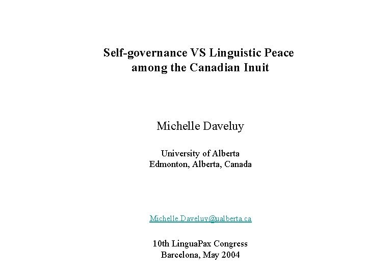 Selfgovernance VS Linguistic Peace among the Canadian Inuit