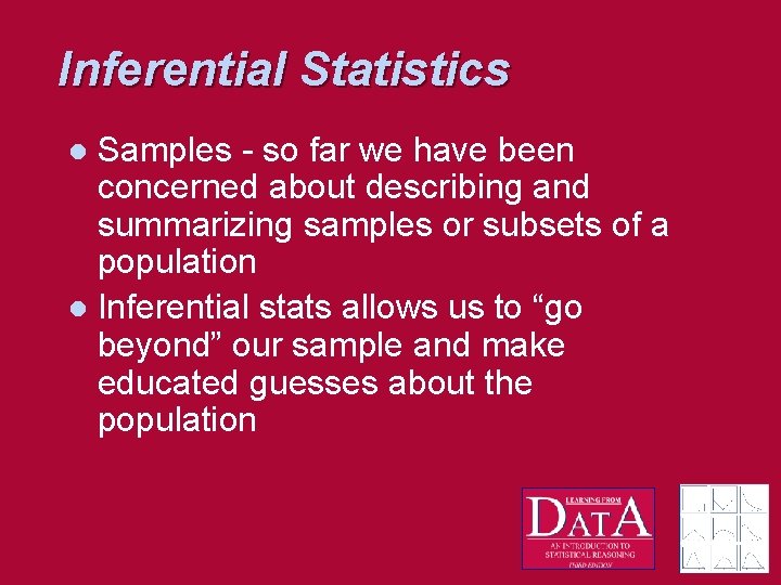 Chapter 6 Probability Inferential Statistics Samples so far
