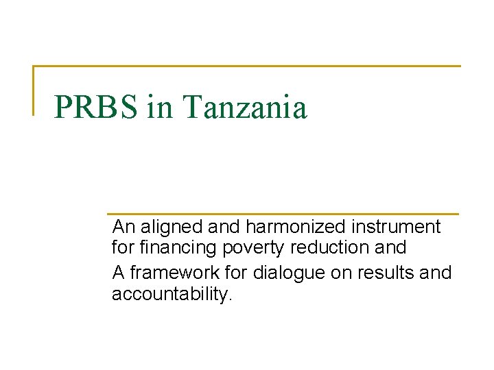 PRBS in Tanzania An aligned and harmonized instrument