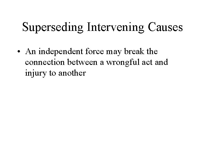 Torts Chapter 4 Negligence An unintentional tort Involves