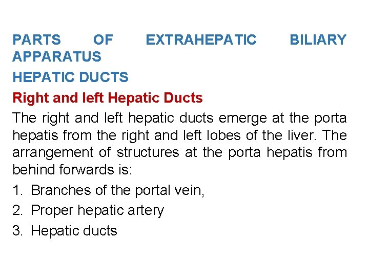 Extrahepatic Biliary Apparatus PARTS OF EXTRAHEPATIC BILIARY APPARATUS