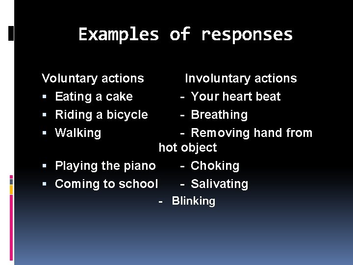 RESPONDING TO THE ENVIRONMENT HUMANS Nervous system nerves