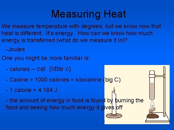 Heat and heat transfer Phases of Matter There