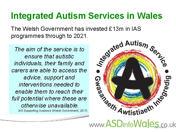The North Wales Integrated Autism Service What is