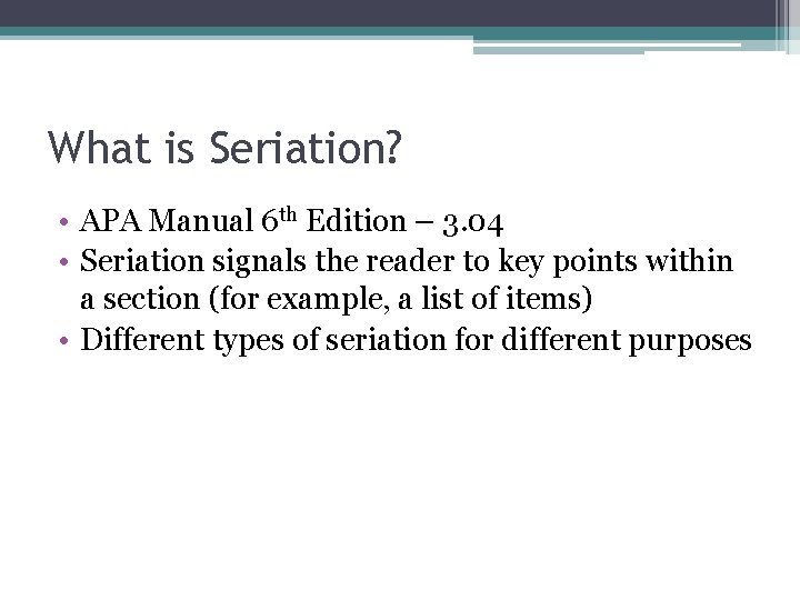 APA Seriation Dr Gustafson What is Seriation APA