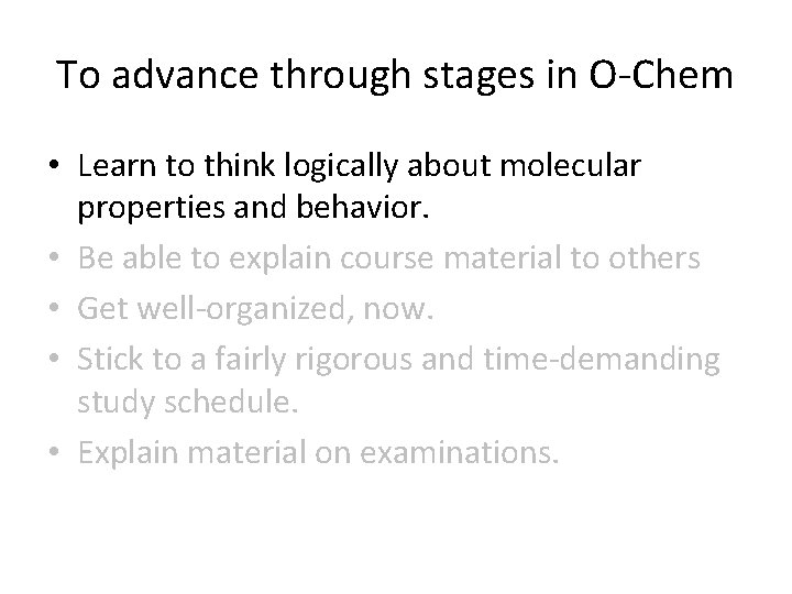 HOW TO STUDY ORGANIC CHEMISTRY Several stages of