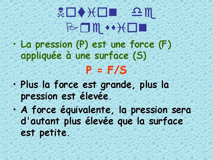 PHYSIQUE ET ACCIDENTS BIOCHIMIQUES PHYSIQUE Notions de pression