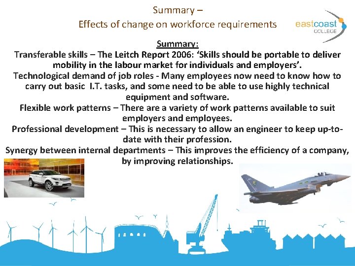 The effects of change on workforce requirements Effects