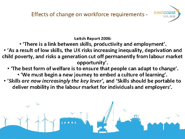 The effects of change on workforce requirements Effects