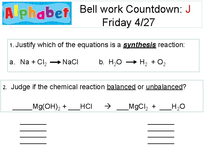 Bell work Unit 6 Chemical Reactions Bell work