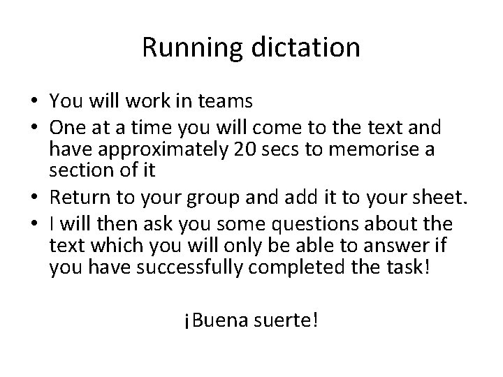 Running dictation You will work in teams One