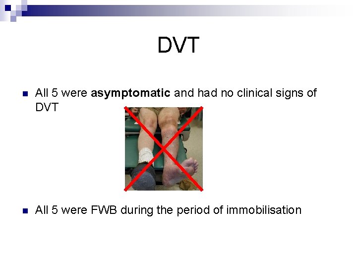 DVT with ankle fractures Is thromboprophylaxis warranted Sunit