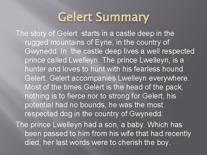 GELERT BRIEF The story of Gelert is about